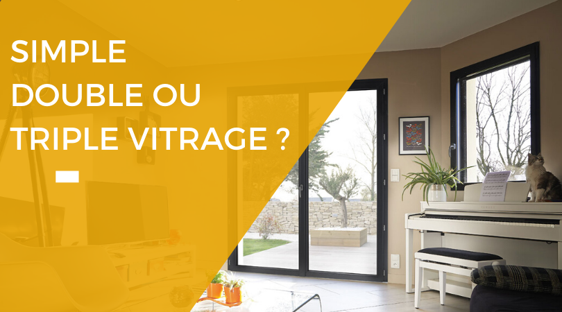Simple, double et triple vitrage : quelle efficacité